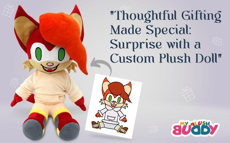 The Art of Thoughtful Gifting: How a Custom Plush Doll Can Make Someone ...